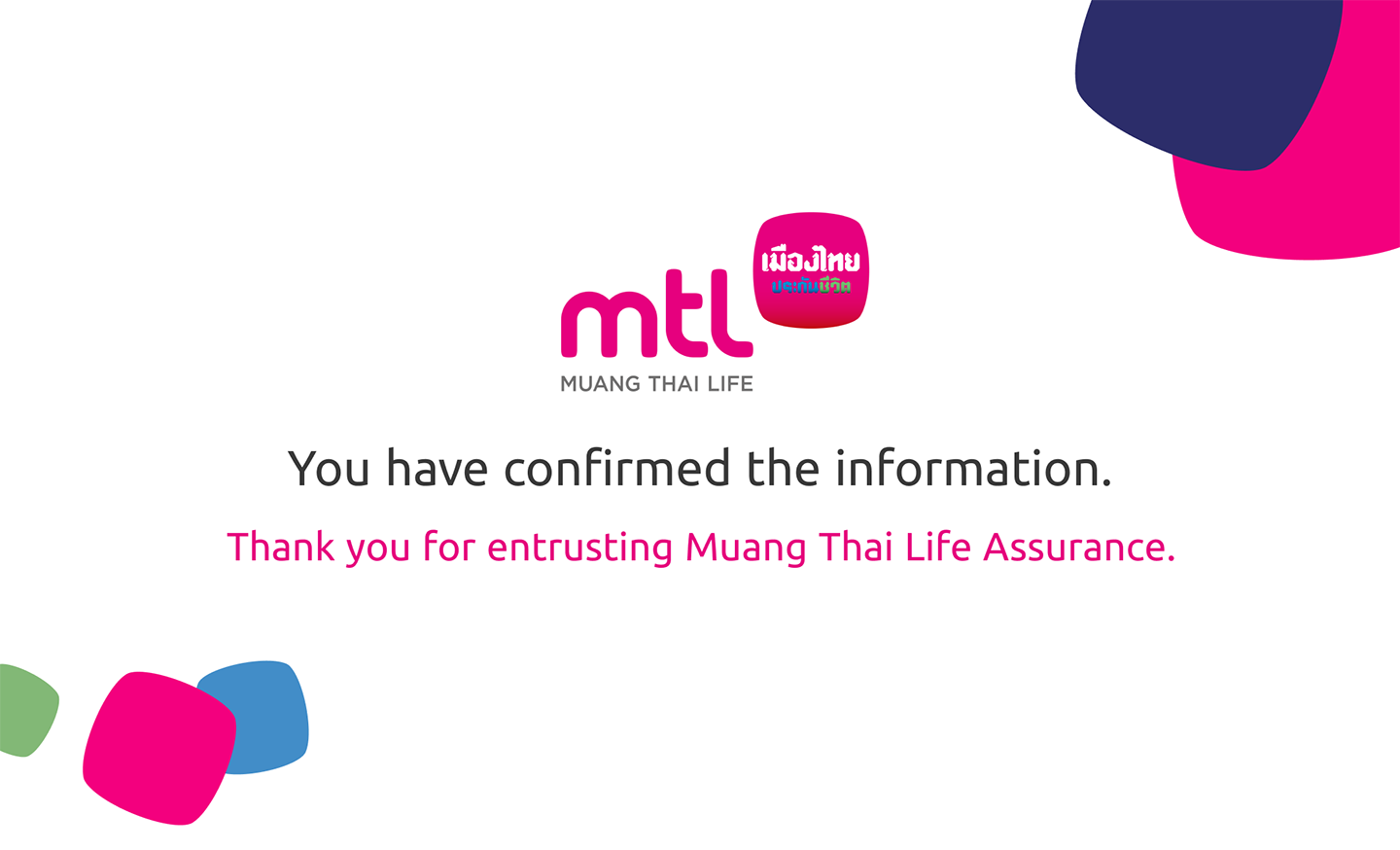 You have confirmed the information.