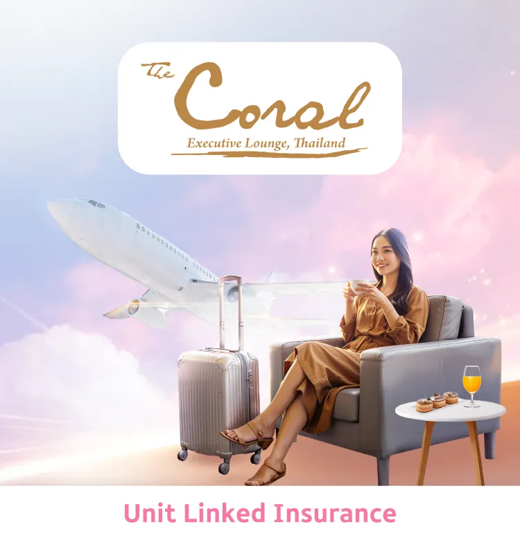 Product Privilege : Unit-Linked Insurance : The Coral Lounge