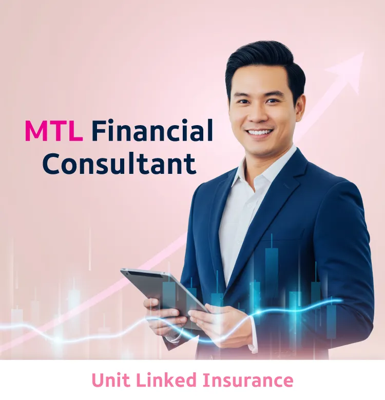 Product Privilege : Unit-Linked Insurance : MTL Financial Consultant